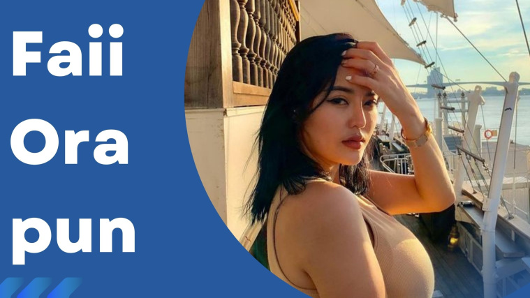 Who is Faii Orapun? – Wiki, Age, Pics, Height, Net worth 🙂 - StartupNoon 🚀