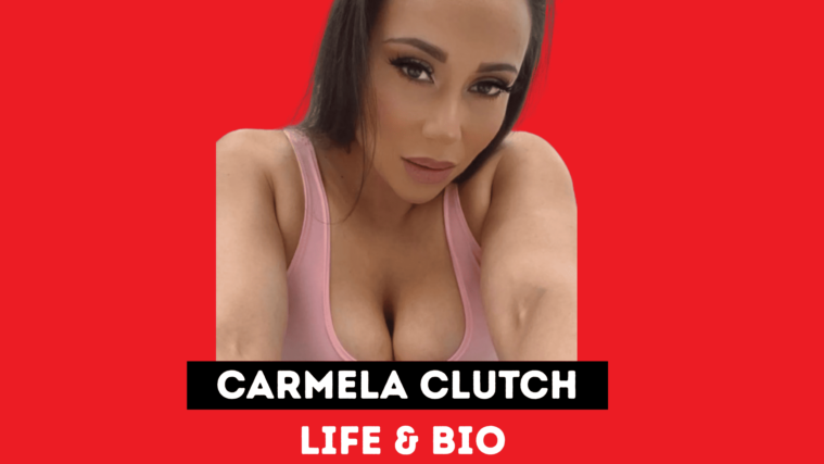 Carmela Clutch | Age - Net Worth - 2025